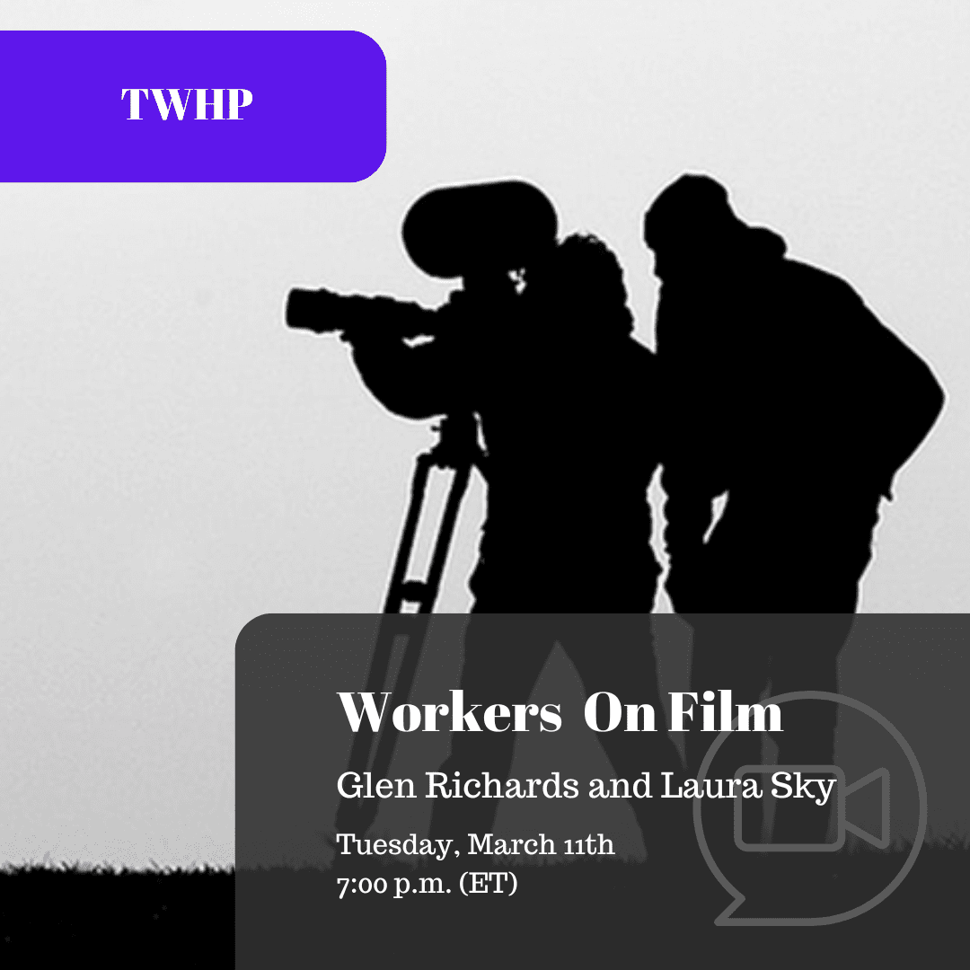 Workers on Film: An Evening with Laura Sky and Glen Richards | Toronto ...